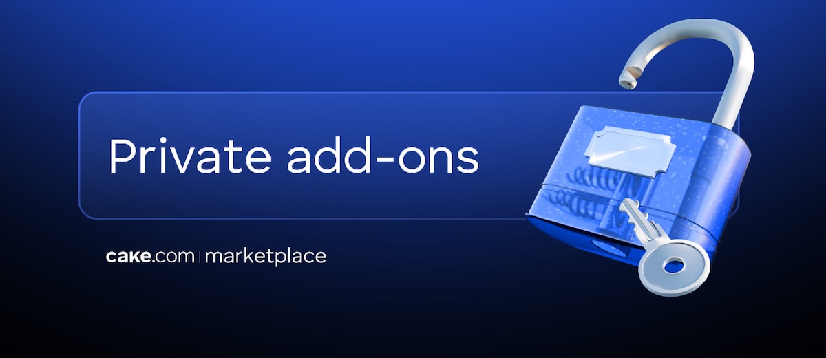 CAKE.com Marketplace News: Private Add-ons